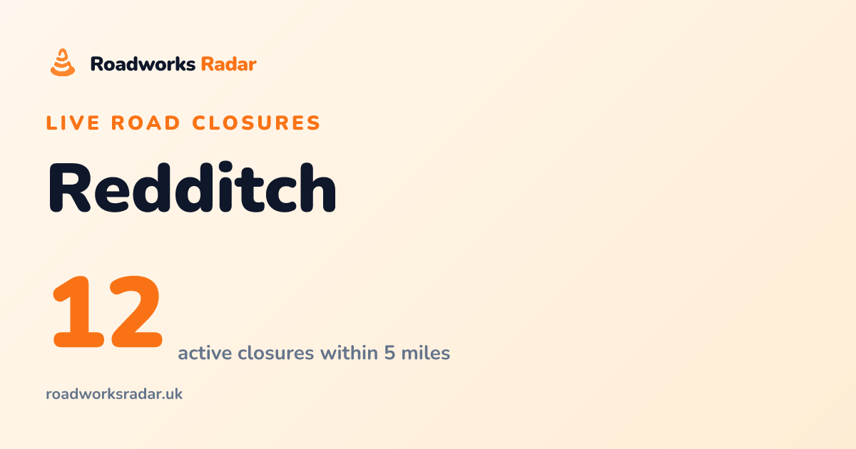 Road Closures in Redditch | Live Map & Updates