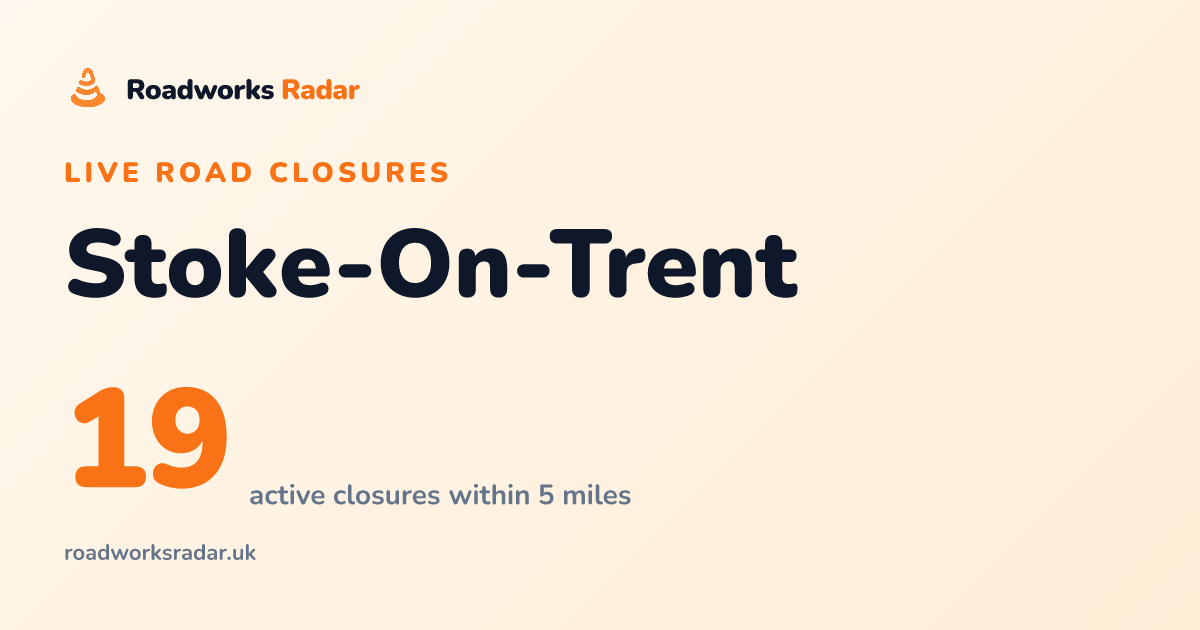 Road Closures in Stoke-On-Trent | Live Map & Updates