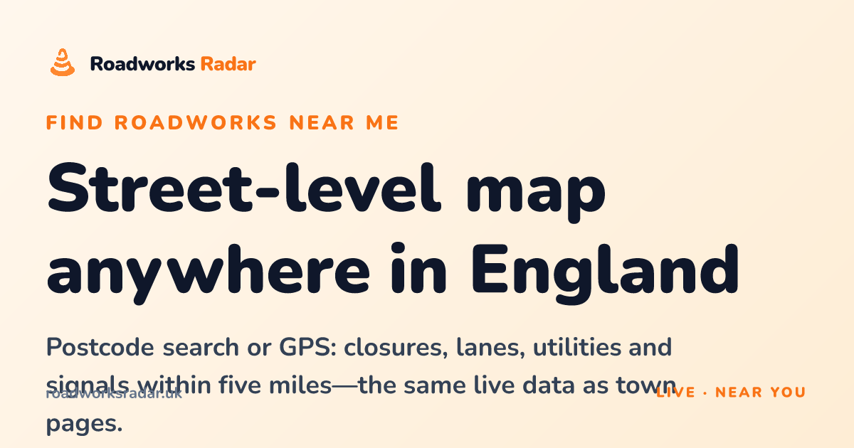 Find Roadworks Near Me | Live England Map & Alerts